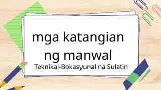 Ang Manwal, kahulugan, katangian, bahagi | PPTX