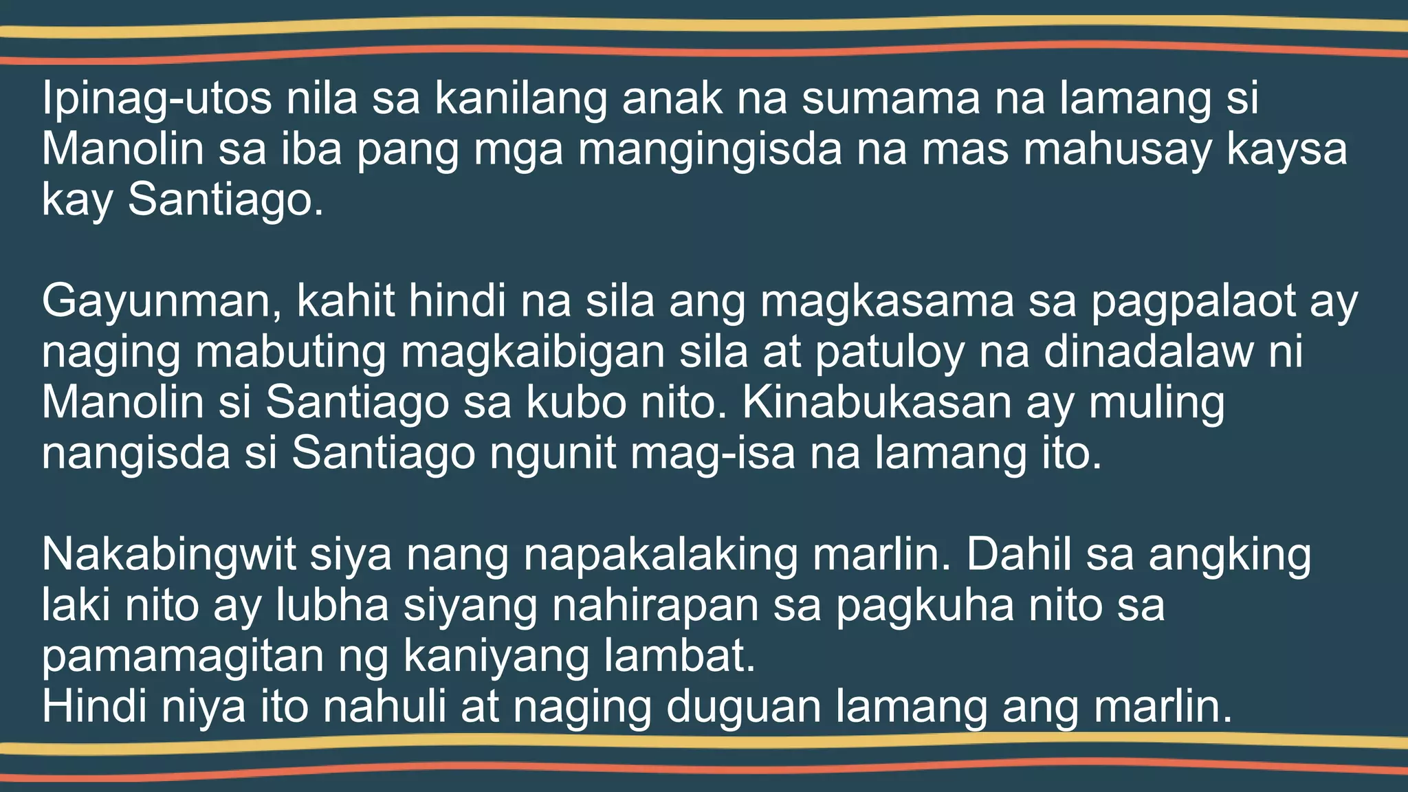 ANG MATANDA AND ANG DAGAT (BUOD).pptx