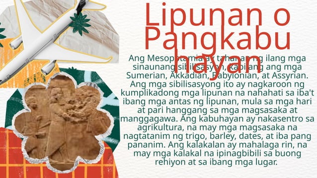 Ang Mesopotamia, na nangangahulugang lupain sa pagitan ng dalawang ilog ...