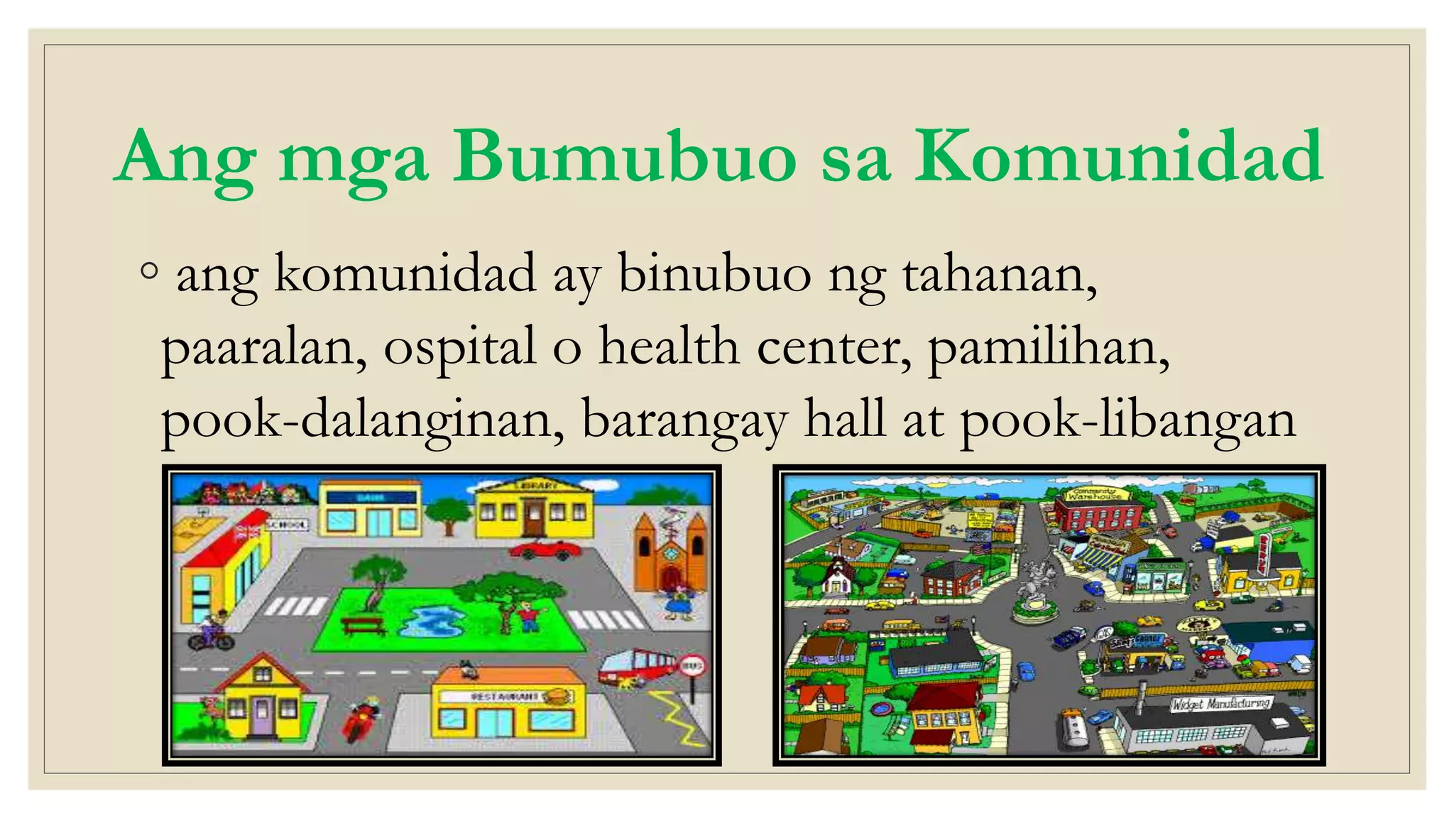 Ang mga Bumubuo sa Aking Komunidad | PPTX