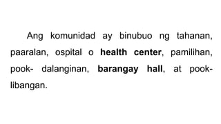 Ang mga Bumubuo sa Komunidad | PPTX