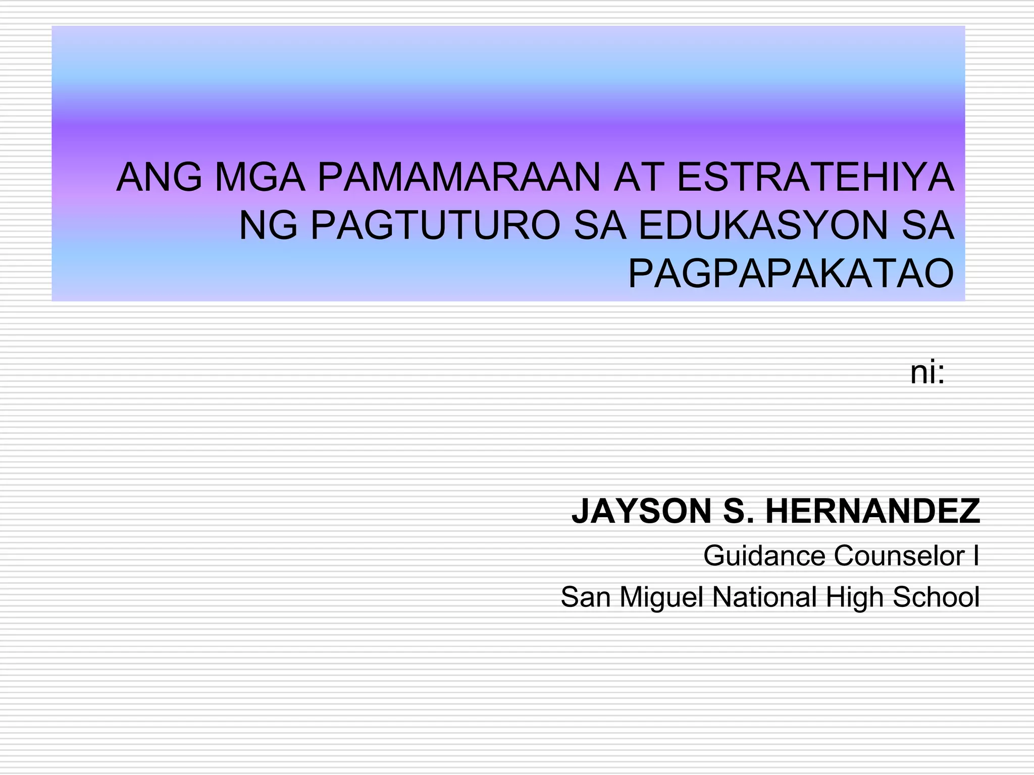 Ang mga pamamaraan at istratehiya ng pagtuturo sa es p | PPTX