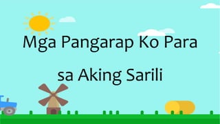 Ang mga pangarap ko | PPTX