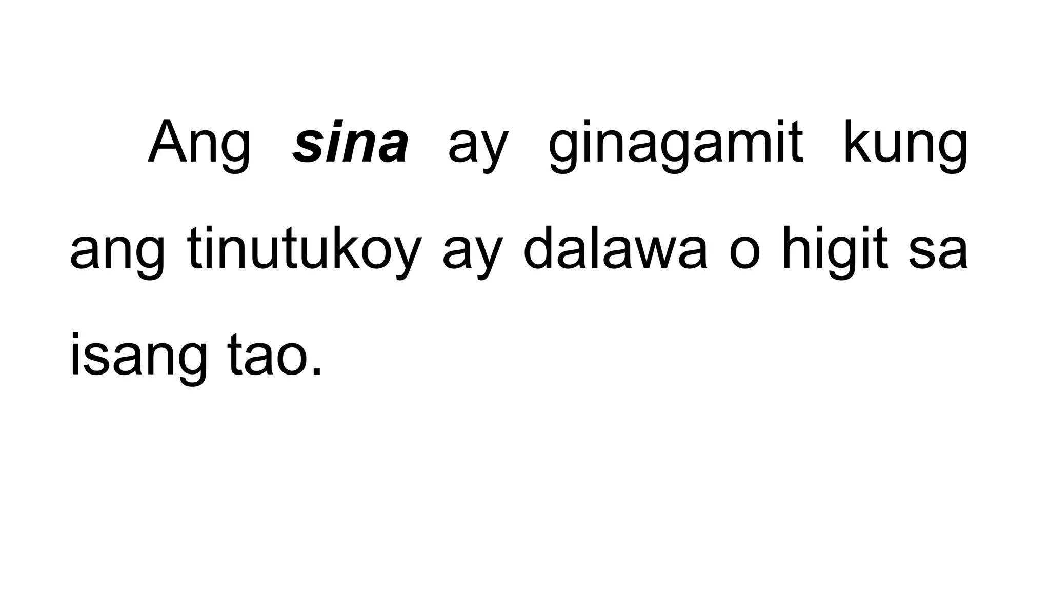 Ang mga Pantukoy na Si at Sina, | PPTX