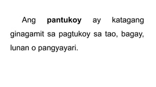 Ang mga Pantukoy na Si at Sina, | PPTX