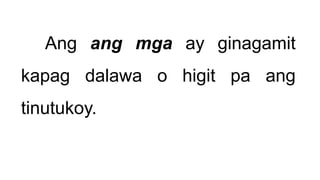 Ang mga Pantukoy na Si at Sina, | PPTX