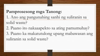 Ang mga Suliranin at hamong Pangkapaligiran | PPTX