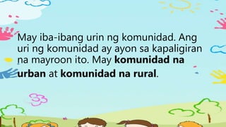 Ang mga Uri ng Komunidad | PPTX