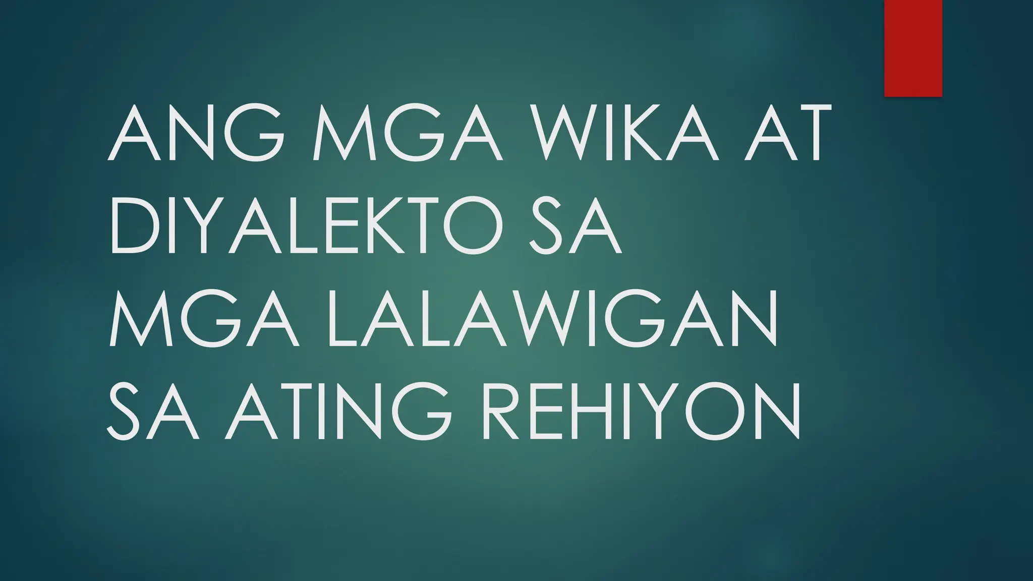 ANG MGA WIKA AT DIYALEKTO SA MGA LALAWIGAN.pptx