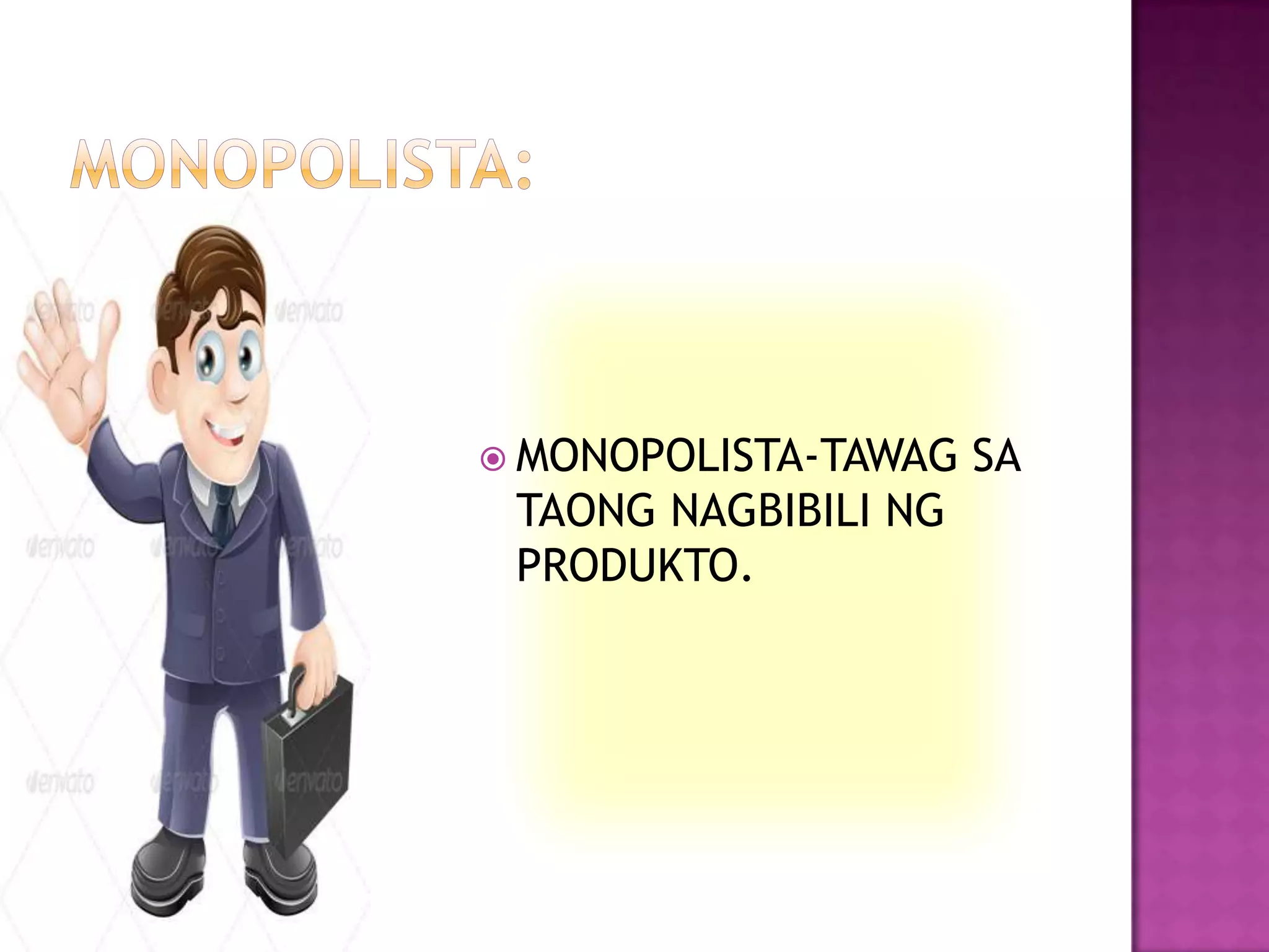 Ang monoplyo at monopsonyo sa pamilihan | PPTX