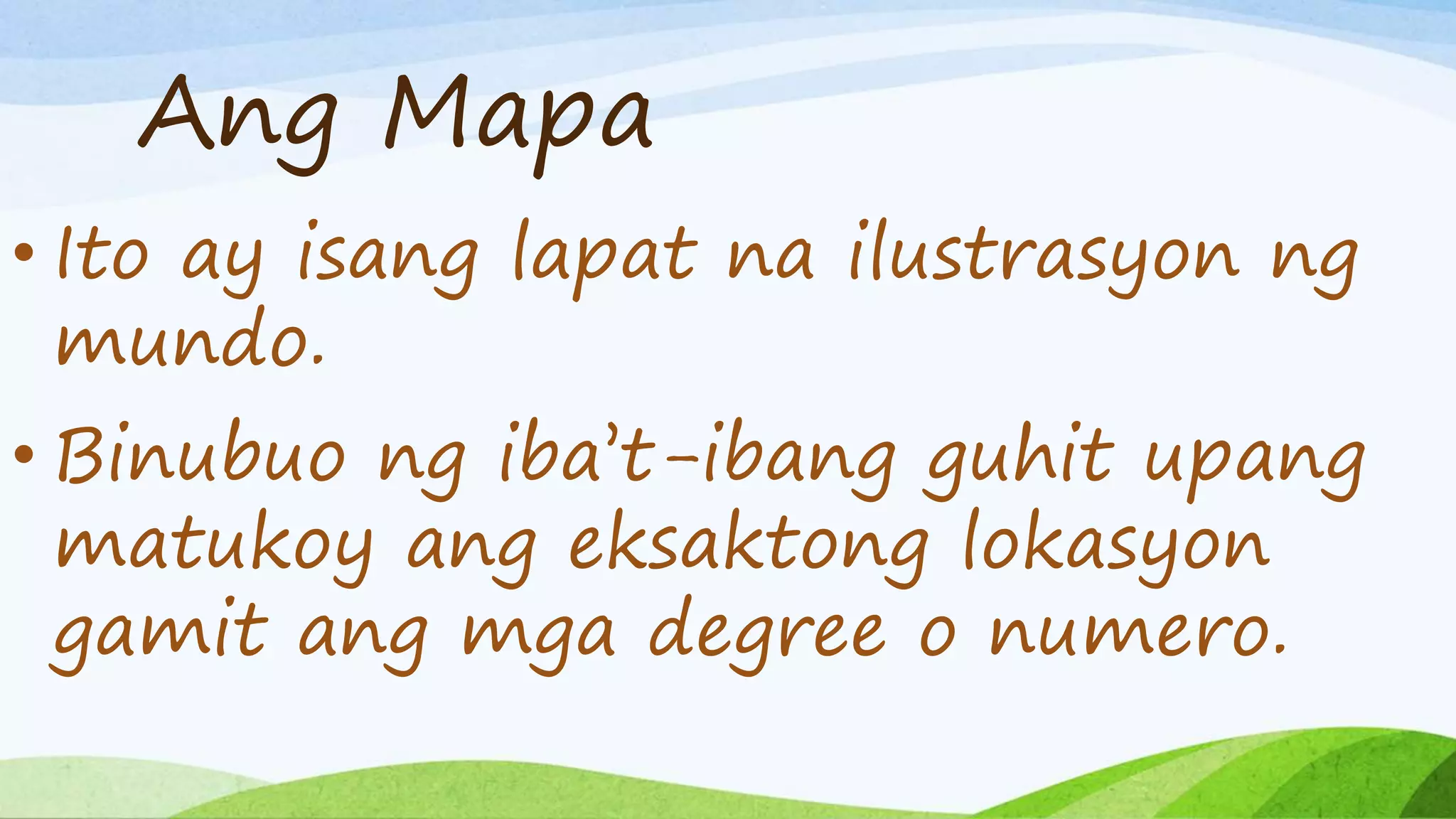 Ang mundo at ang mapa | PPTX