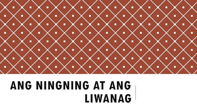 Filipino ANG NINGNING AT ANG LIWANAG.pptx