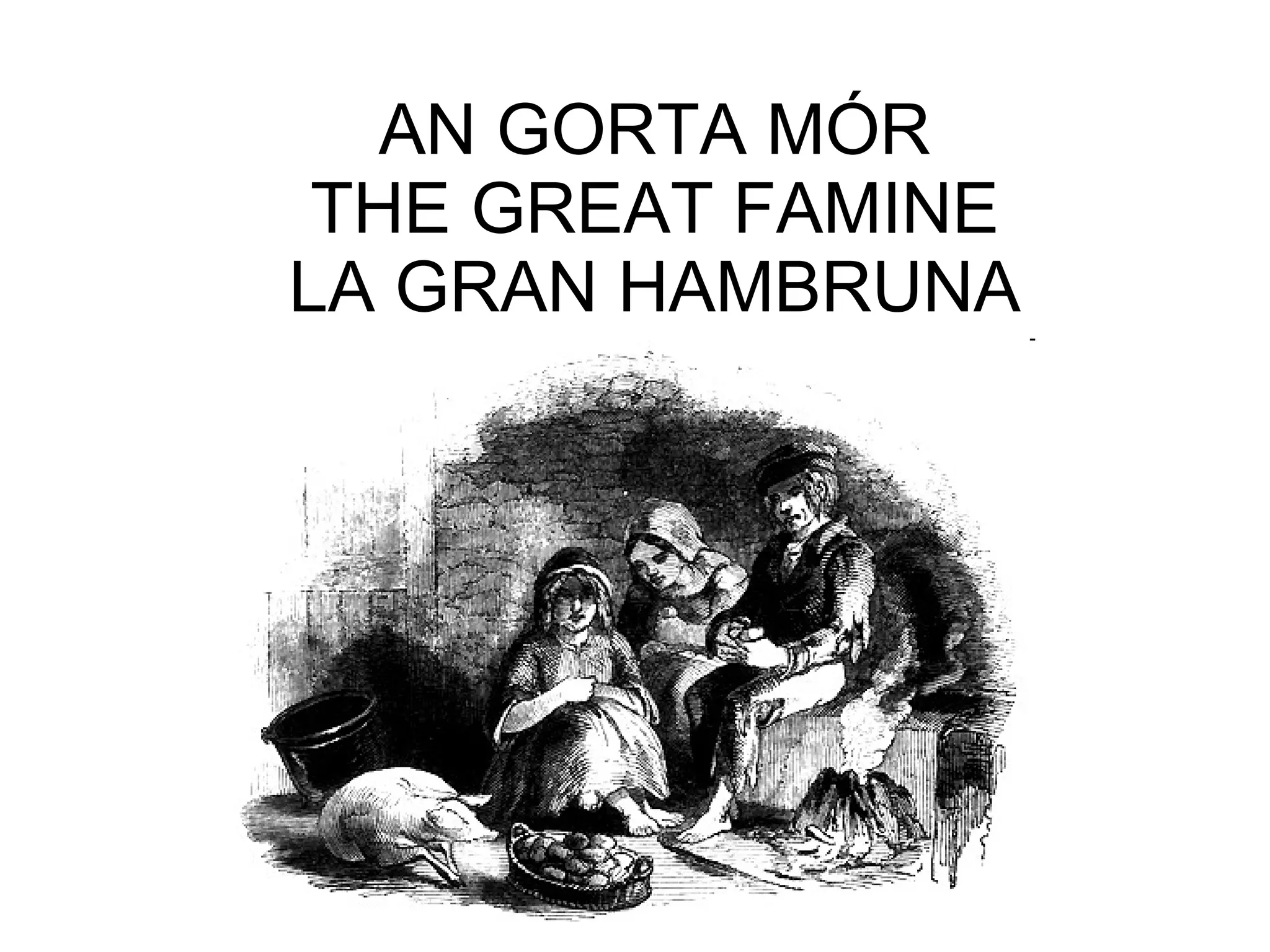 An gorta mór. The Great Famine. | PPT