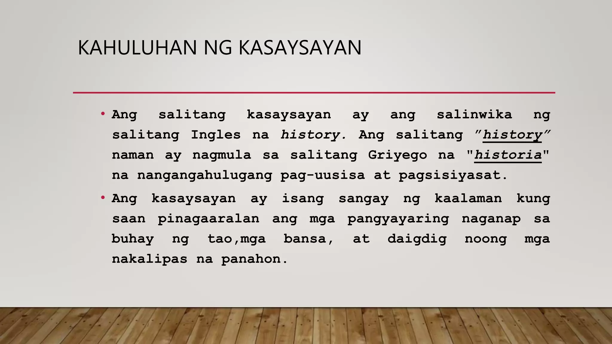 Ang pag aaral ng kasaysayan | PPTX