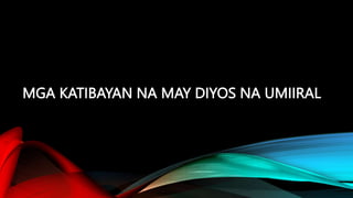 Alamin ang mga Katibayan may Kinalaman sa Existence ng Diyos | PPTX