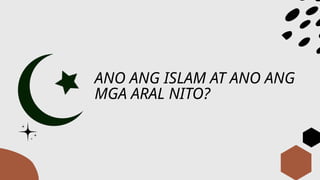 ANG PAG-UNLAD AT PAGLAGANAP NG MGA KABIHASNANG ISLAM | PPTX