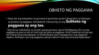 Ang paggawa bilang paglilingkod at pagtataguyod ng dignidan ppt | PPTX