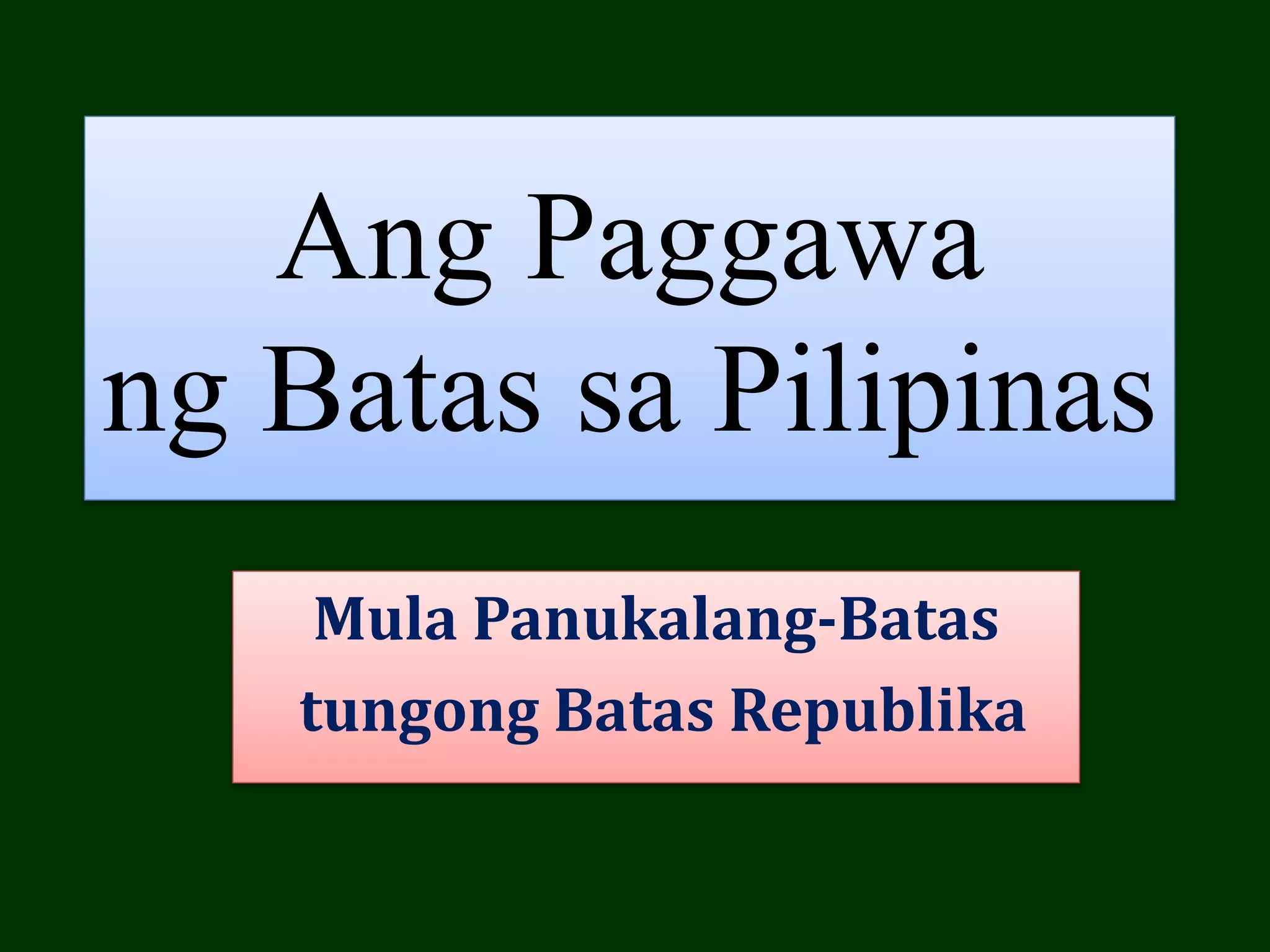 Ang paggawa ng batas | PPTX