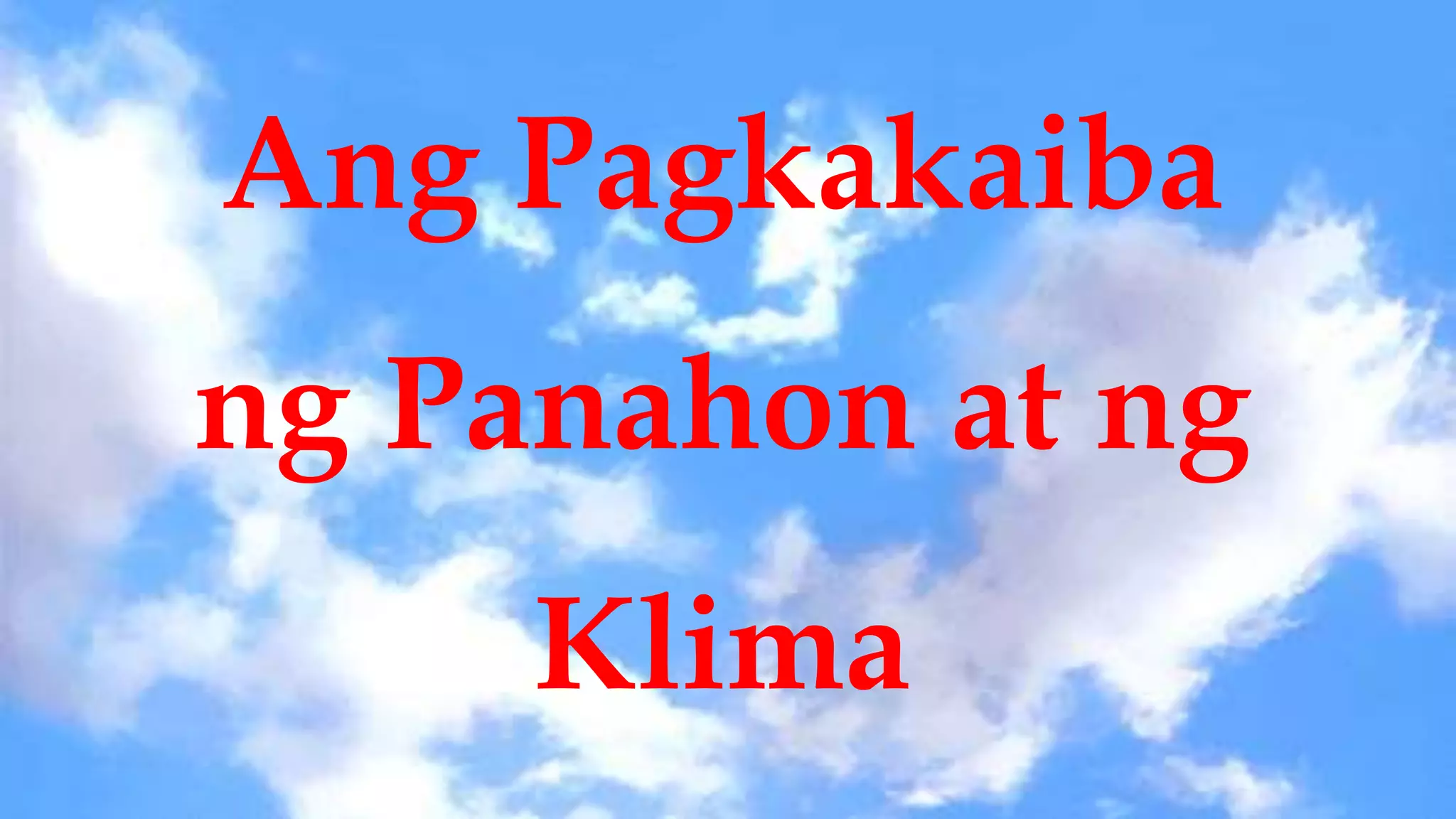 Ang pagkakaiba ng panahon at ng klima | PPTX