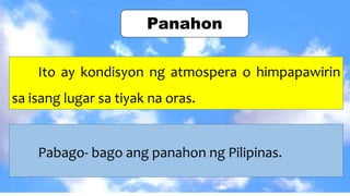Ang pagkakaiba ng panahon at ng klima | PPTX