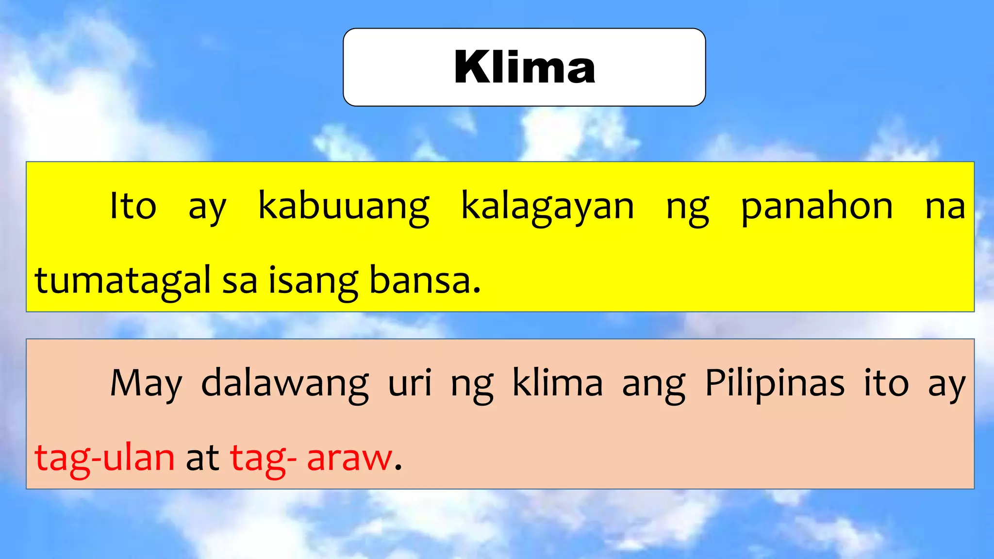 Ang Pagkakaiba ng panahon at ng Klima | PPTX