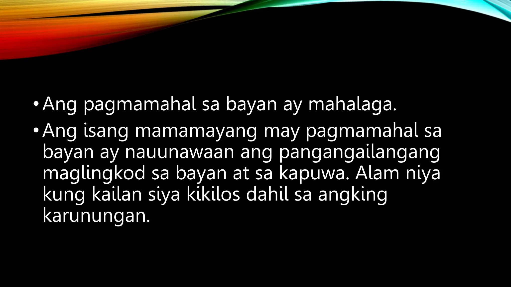 Ang Pagmamahal at pagpapahalaga sa Bayan.pptx