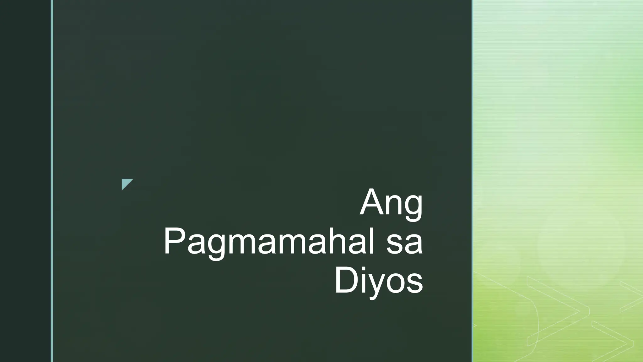 Ang Pagmamahal sa Diyos.pptx esp 10 3rd quarter | PPTX