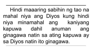 Ang Pagmamahal sa Diyos at Kapuwa ang Tunay na Pananampalataya.pptx