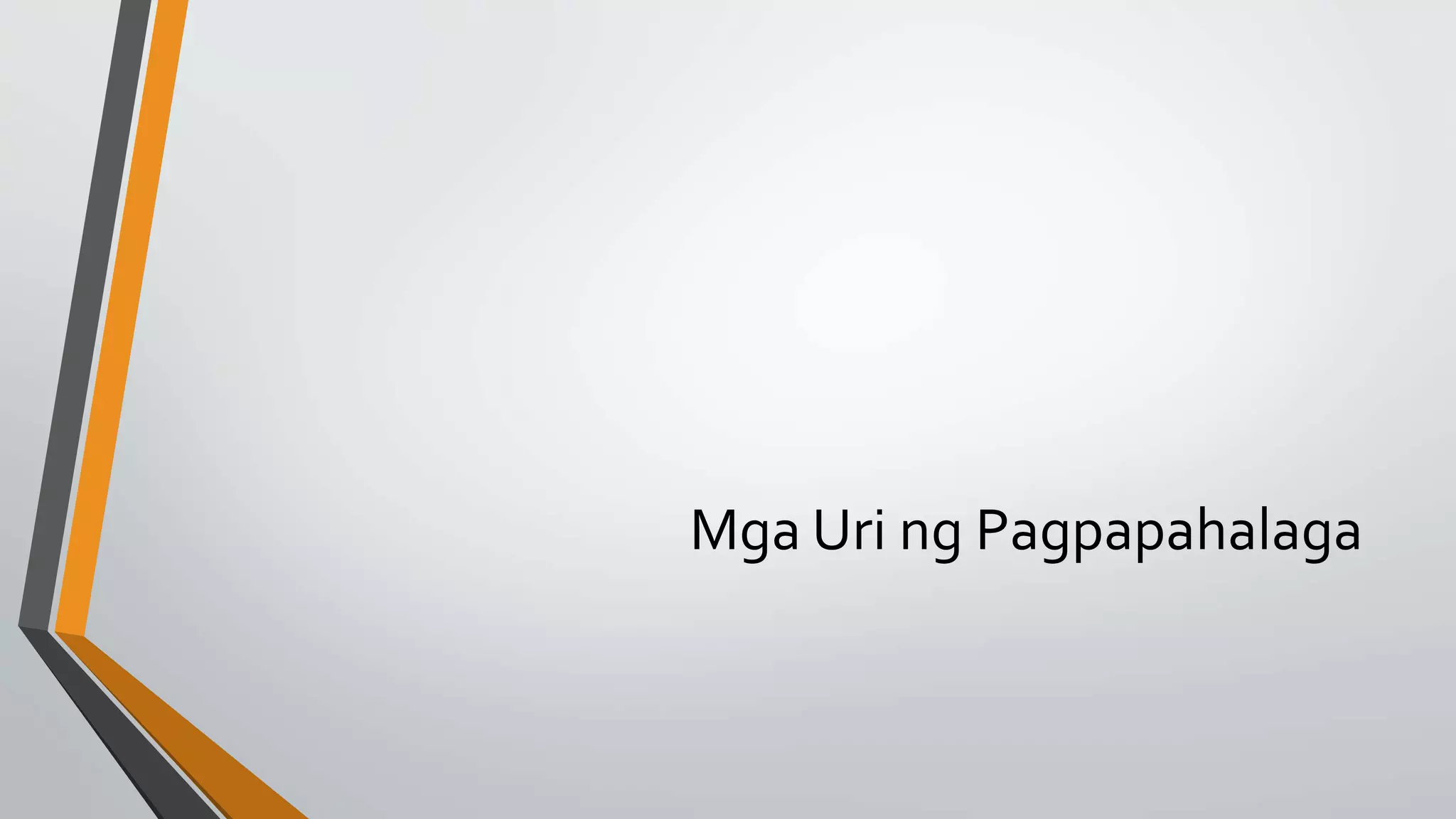 Ang Pagpapahalaga o Values | PPTX