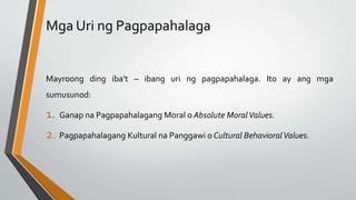 Ang Pagpapahalaga o Values | PPTX
