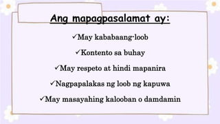 Ang Pagpapasalamat Bilang Isang Pagpapahalaga ng Tao.pptx