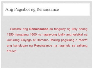 Ang Pagsibol ng Renaissance | PPTX