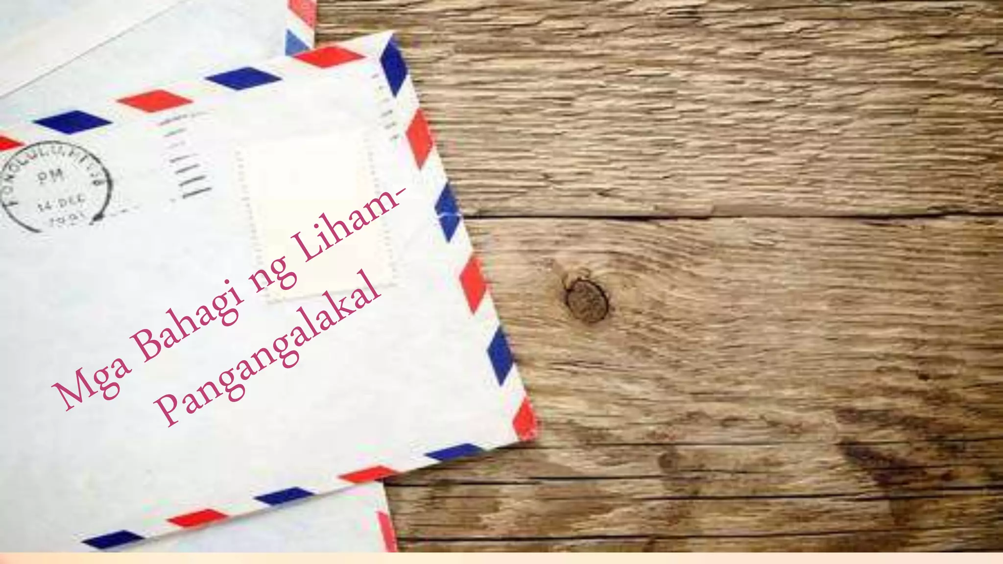 Ang pagsulat ng liham | PPTX