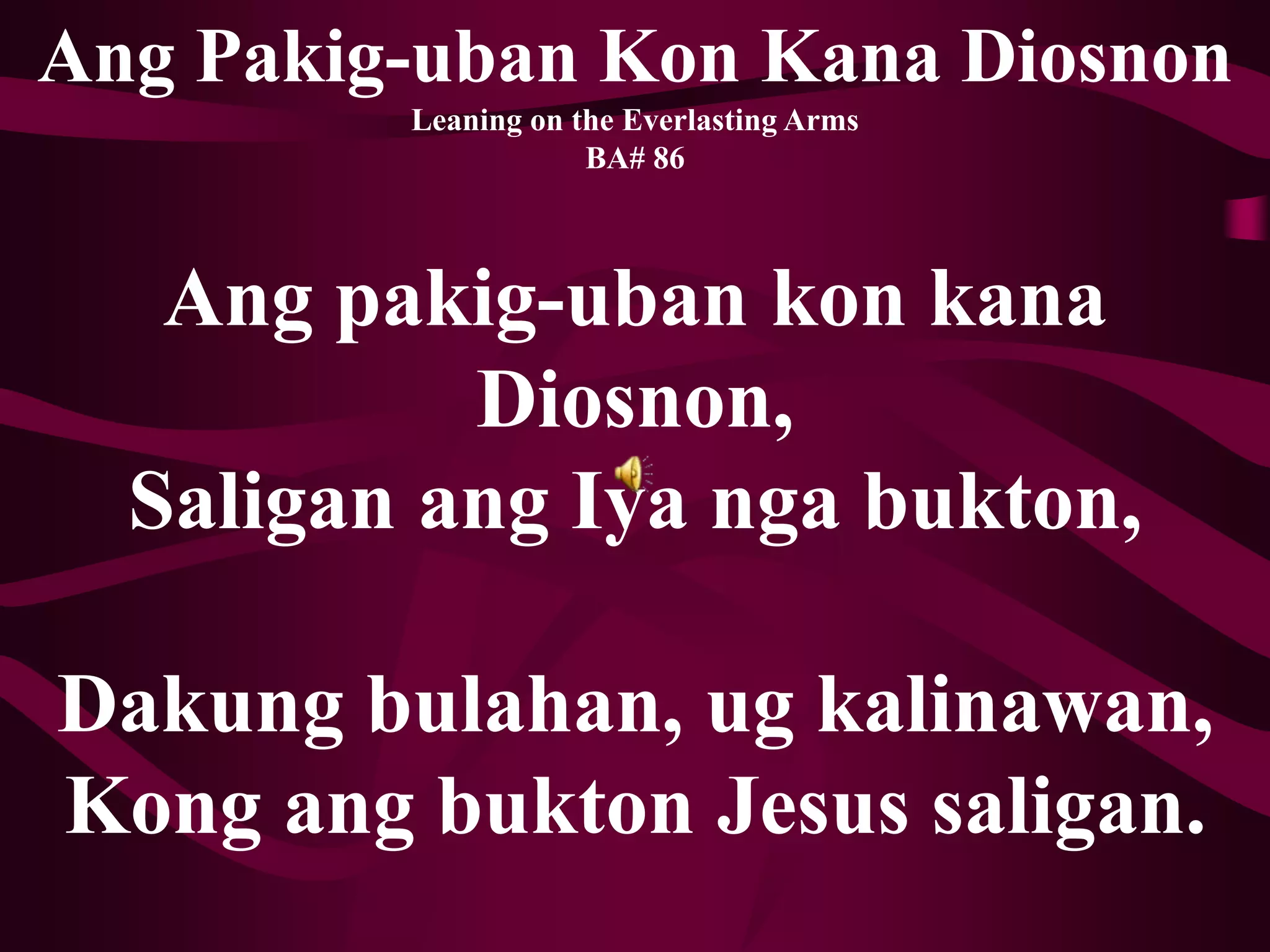 Ang Pakig-uban Kon Kana Diosnon.ppt