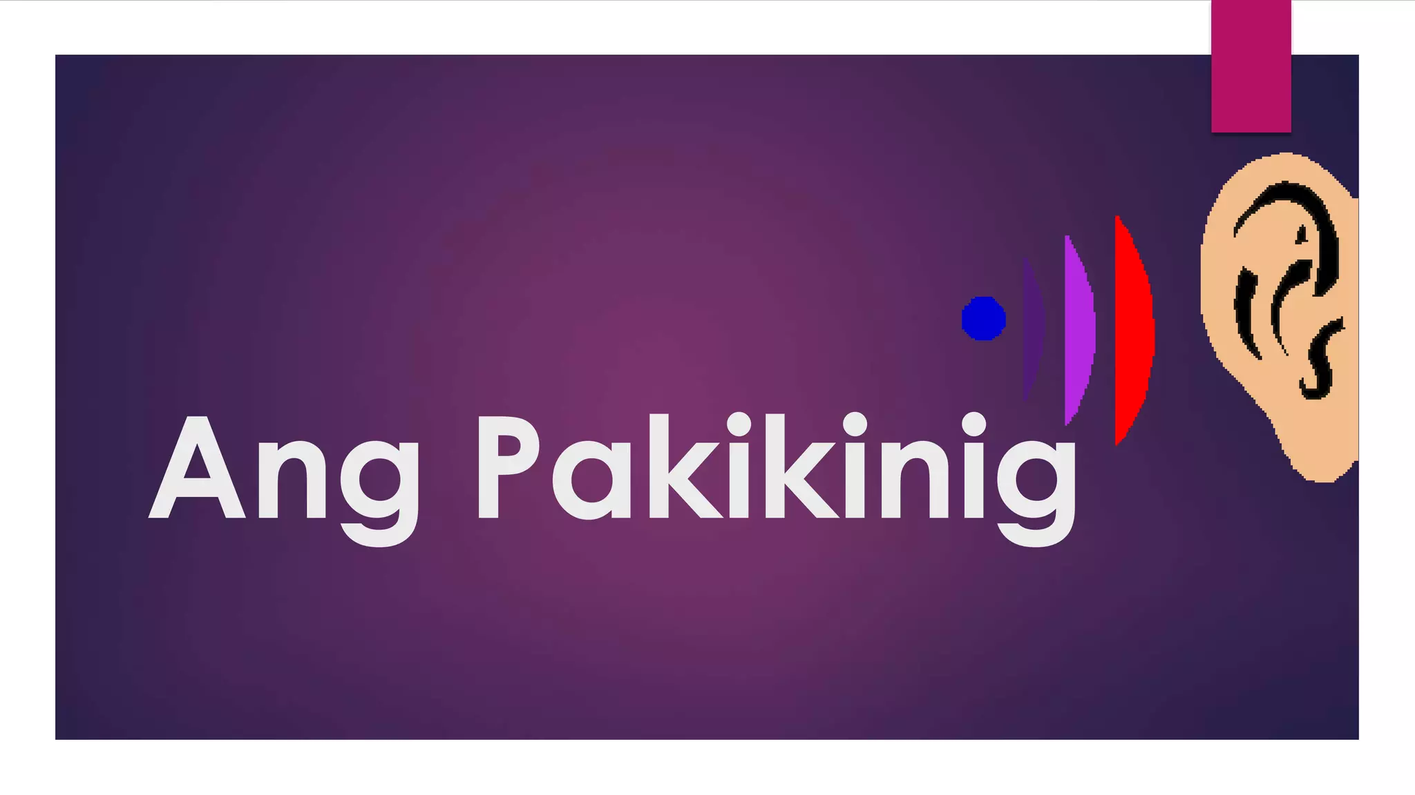 Ang pakikinig | PPTX