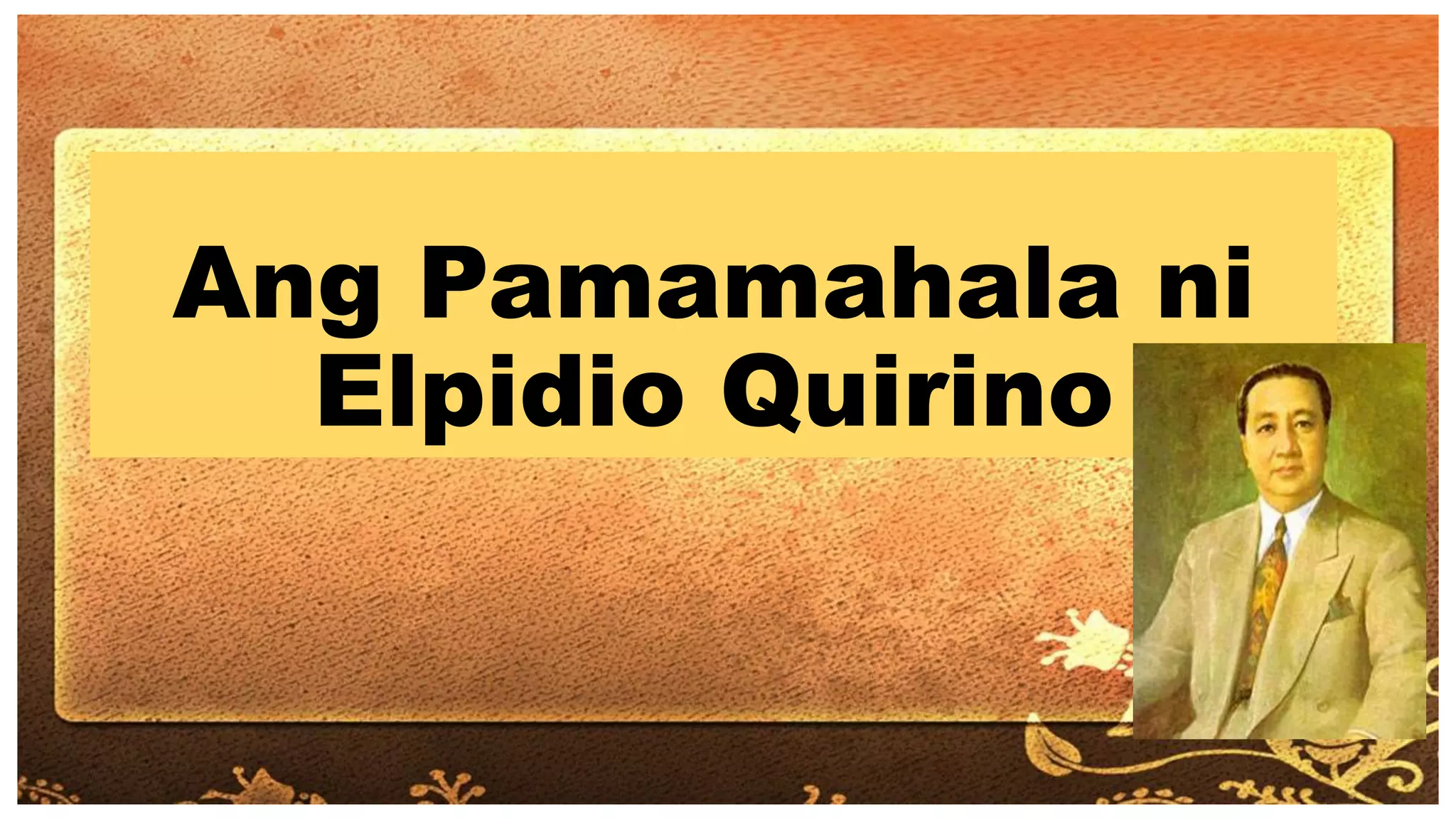 Ang Pamamahala ni Elpidio Quirino.pptx
