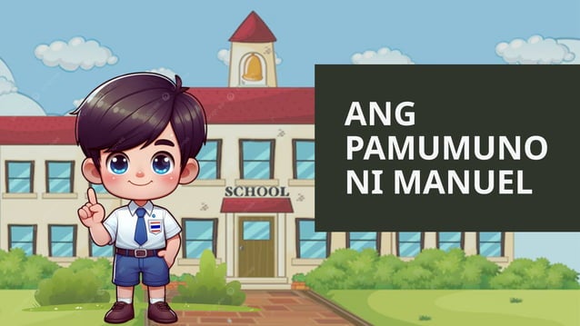 ang pamumuno ni manuel- maikling kwento. PPT | PPTX