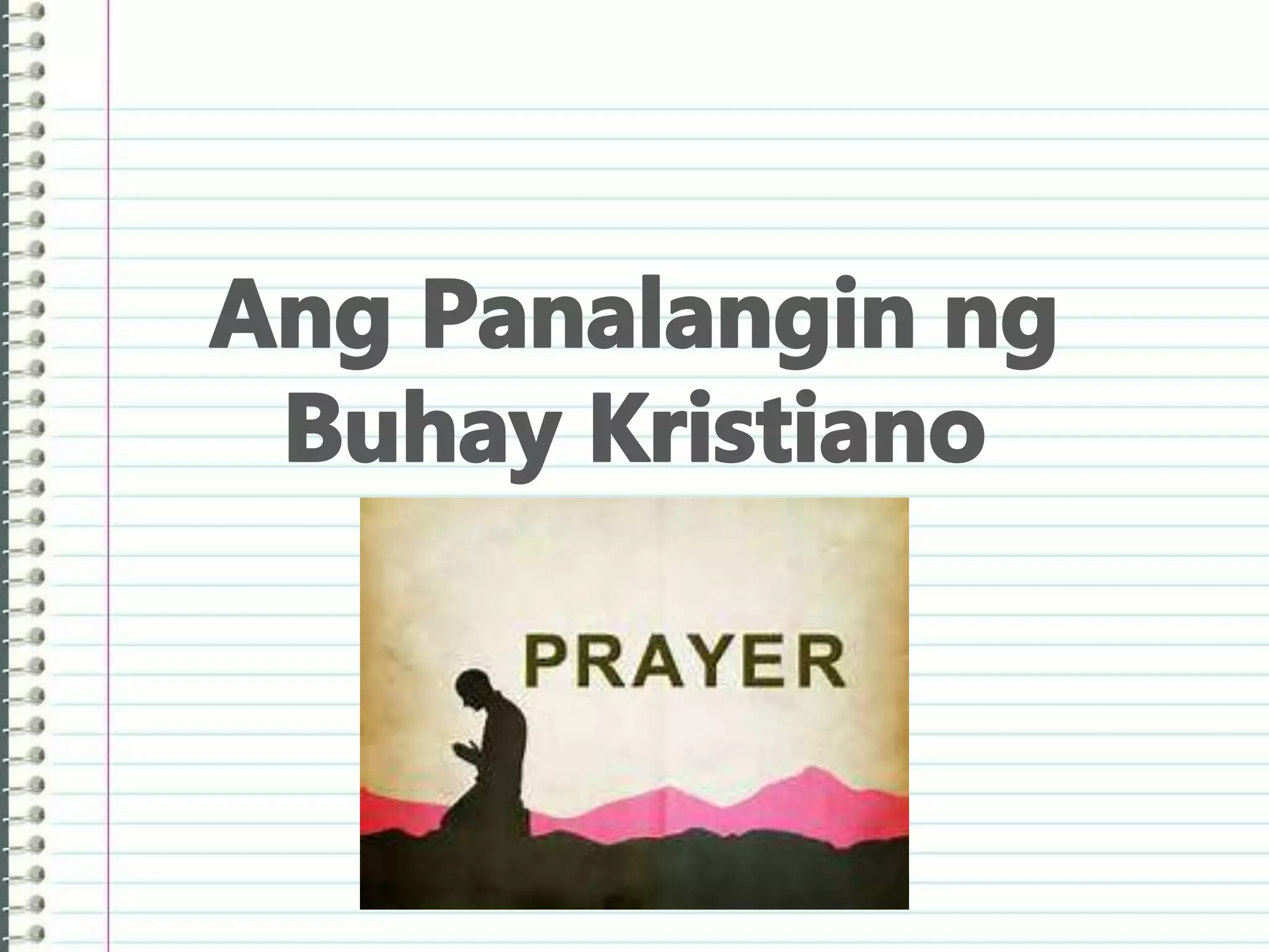Ang Panalangin ng Buhay Kristiano | PPTX