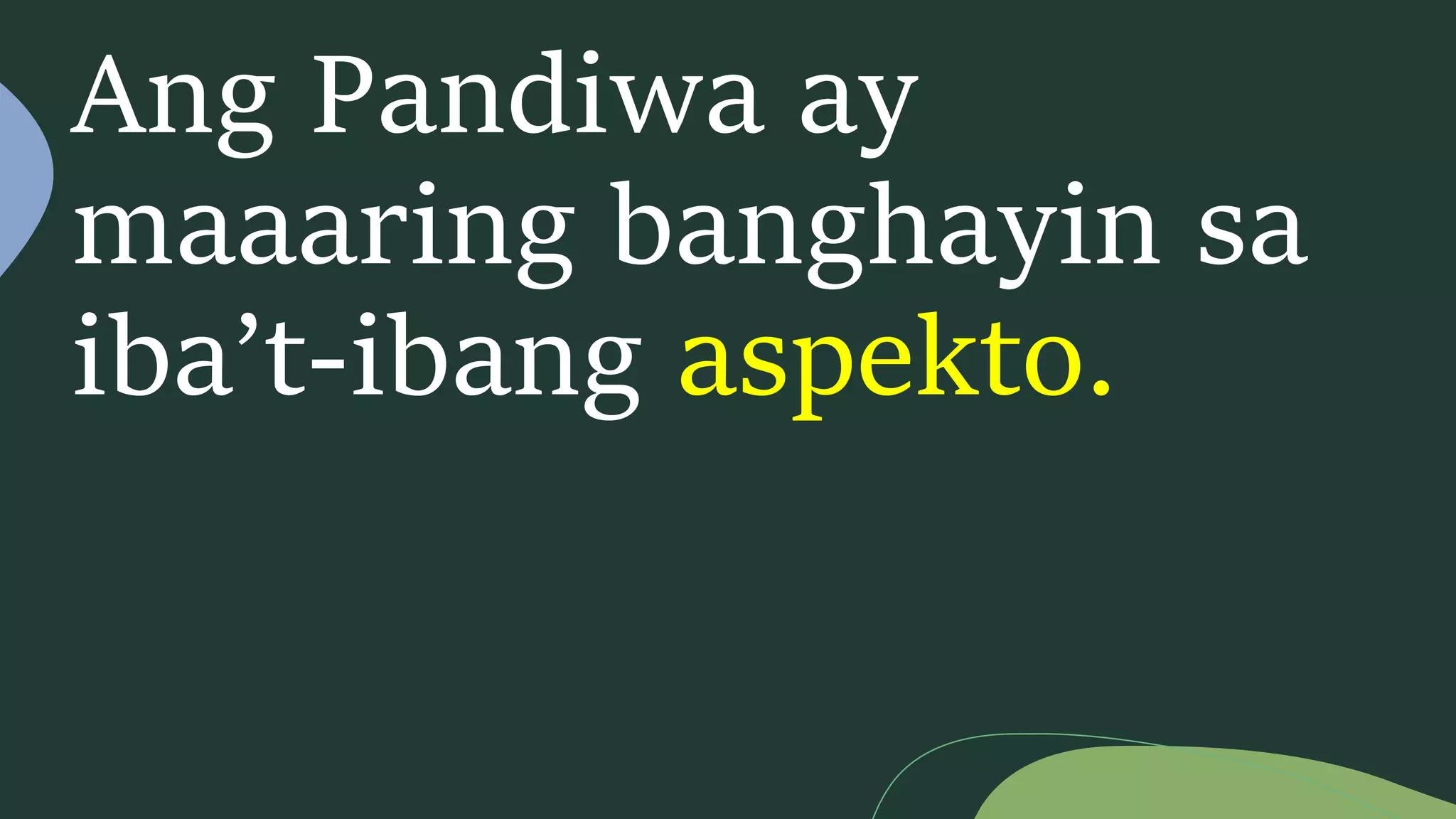 Ang pandiwa at Aspekto ng Pandiwa | PPTX