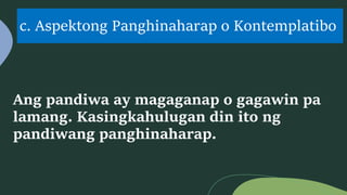 Ang pandiwa at Aspekto ng Pandiwa | PPTX