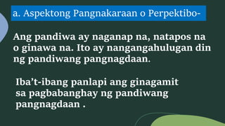 Ang pandiwa at Aspekto ng Pandiwa | PPTX