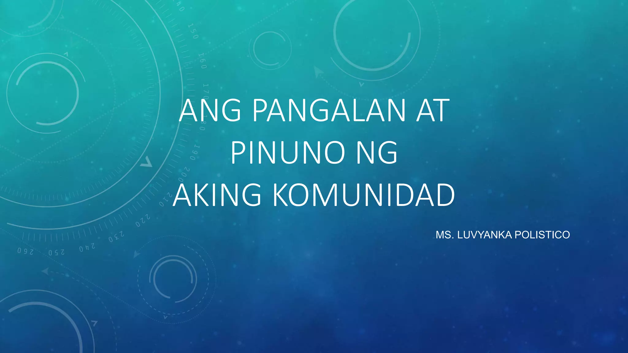 Ang pangalan at pinuno ng | PPT