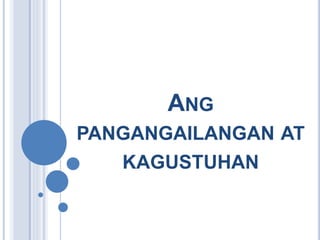 Ang pangangailangan at kagustuhan 10 | PPTX