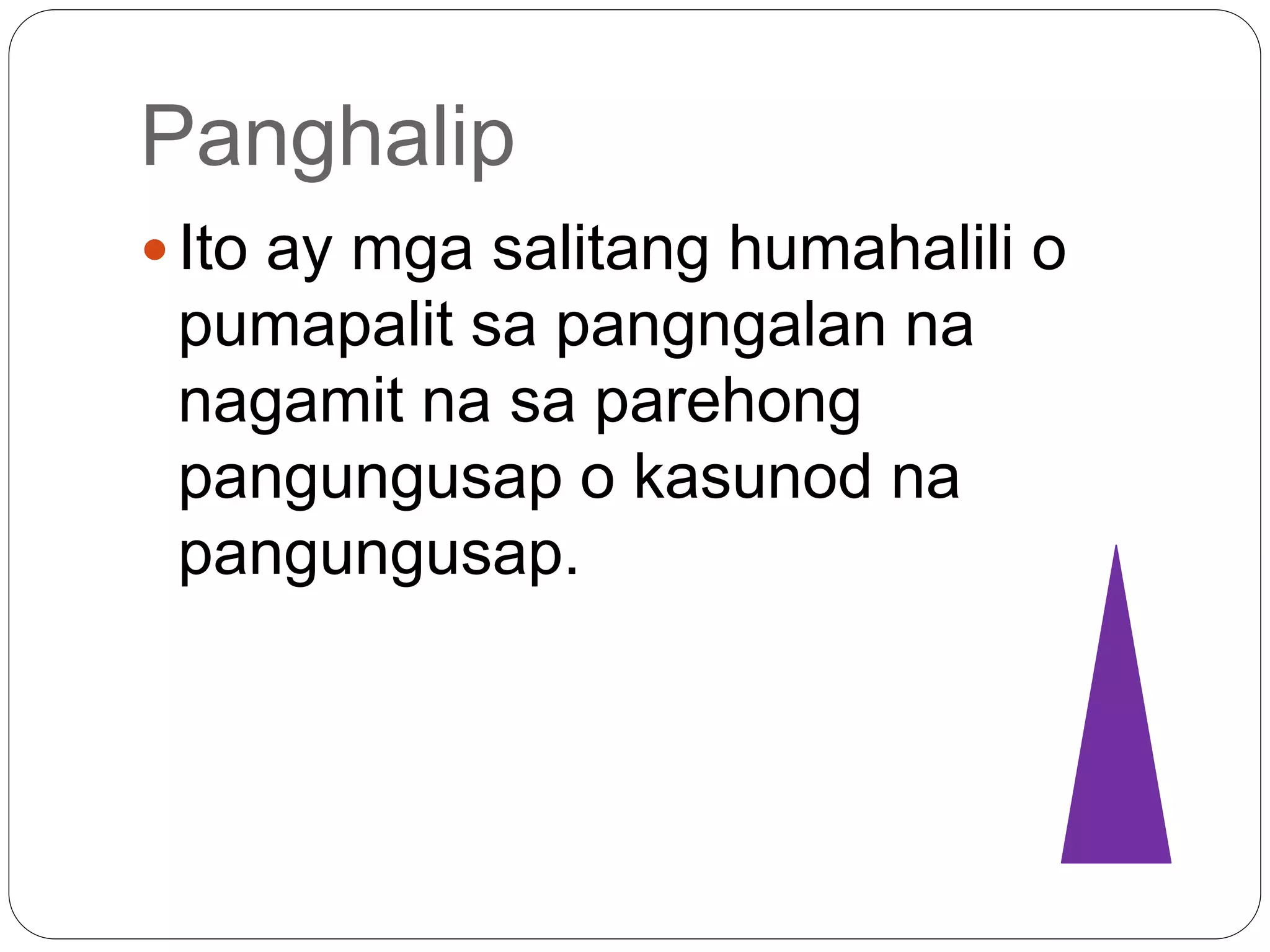 Ang Panghalip at ang mga Uri Nito.pptx