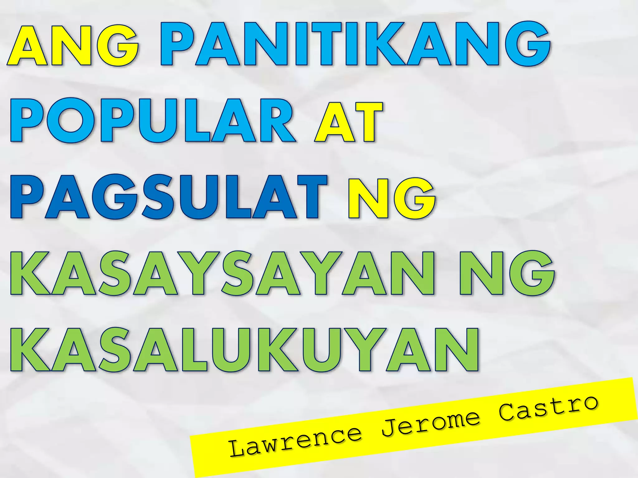 Ang panitikang popular at pagsulat ng kasaysayan ng | PPTX