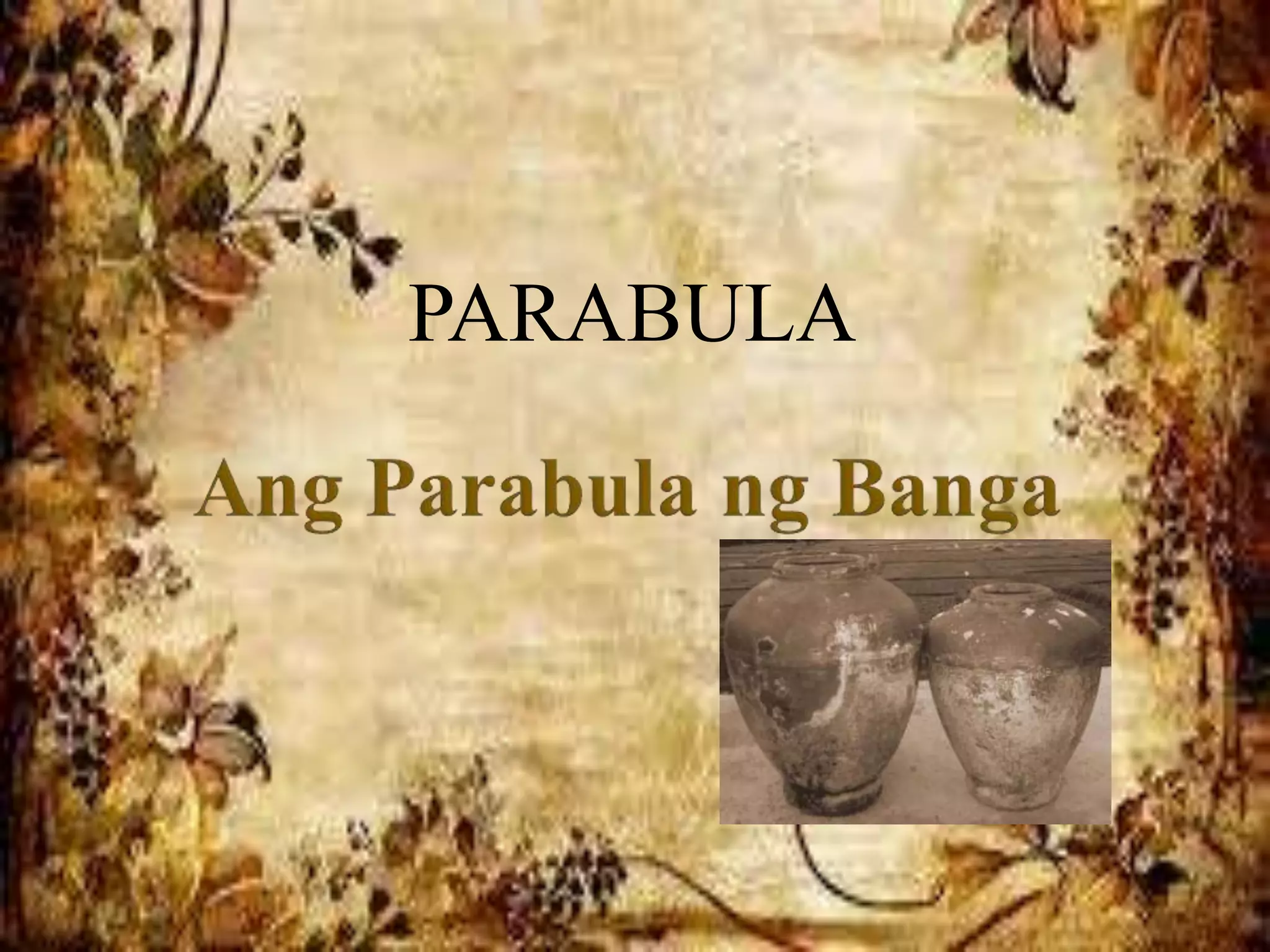 Ang parabula ng banga | PPTX