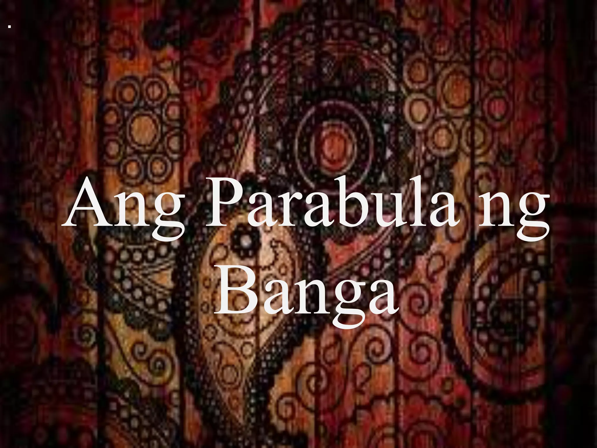 Ang parabula ng banga | PPTX