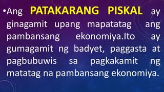 Ang Patakarang Piskal.pptx