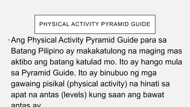 Ang Physical Activity Pyramid Guide Para Sa Batang.pptx