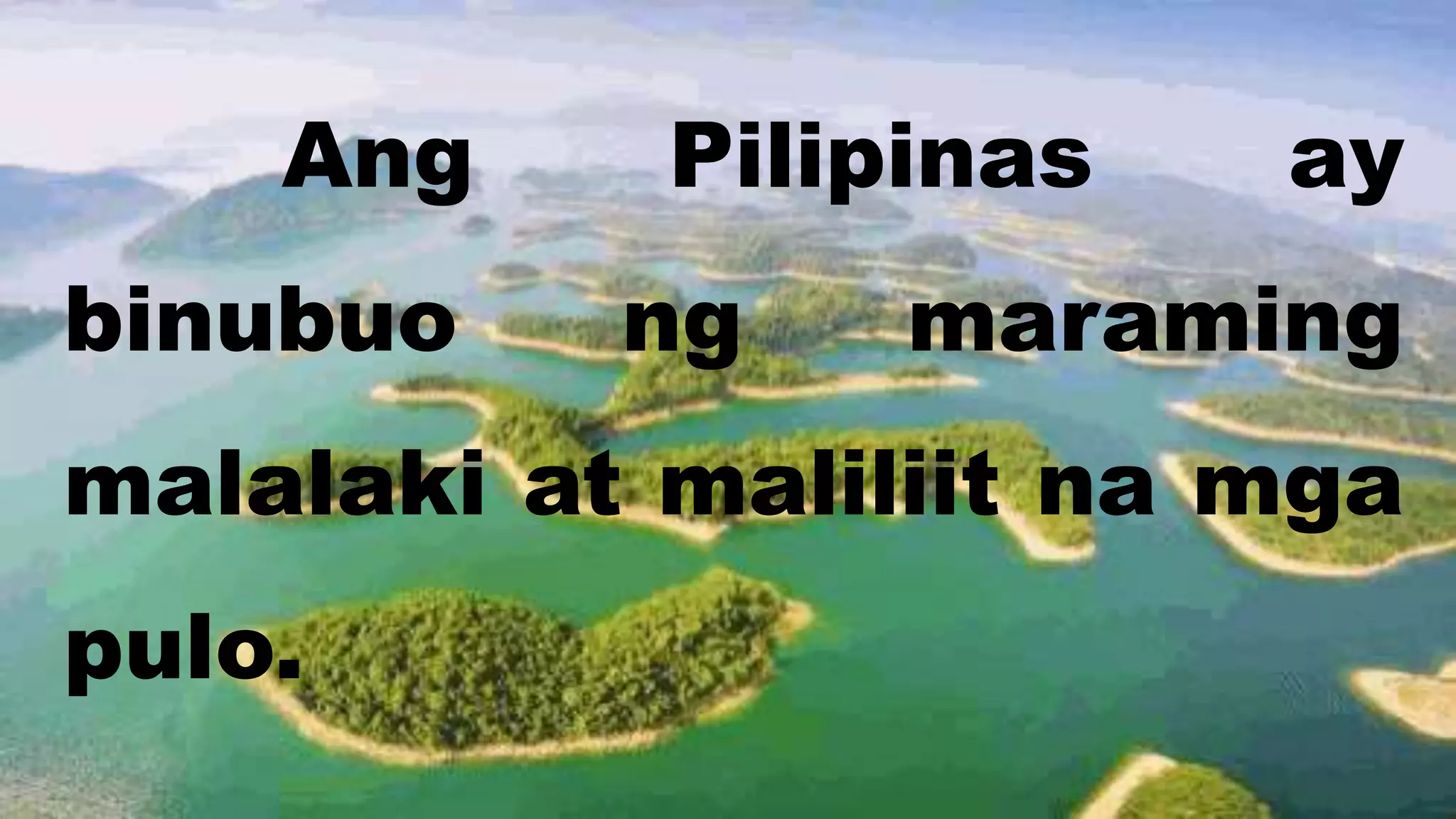 Ang pilipinas bilang arkipelago | PPTX